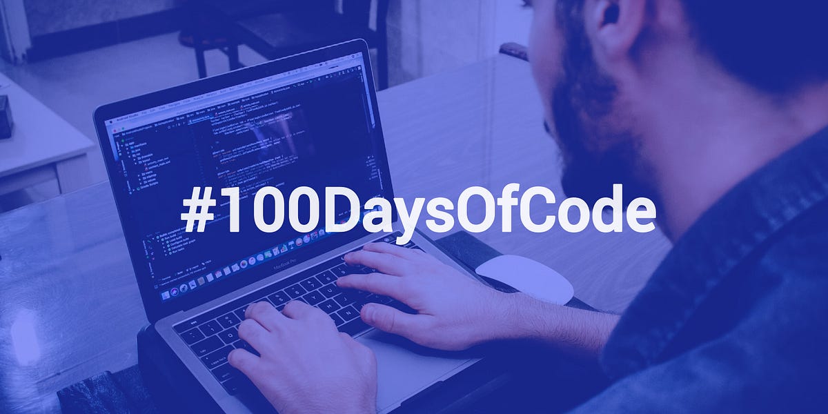 How To Get The Most Out of #100DaysOfCode | by Calvin Freedom | Medium