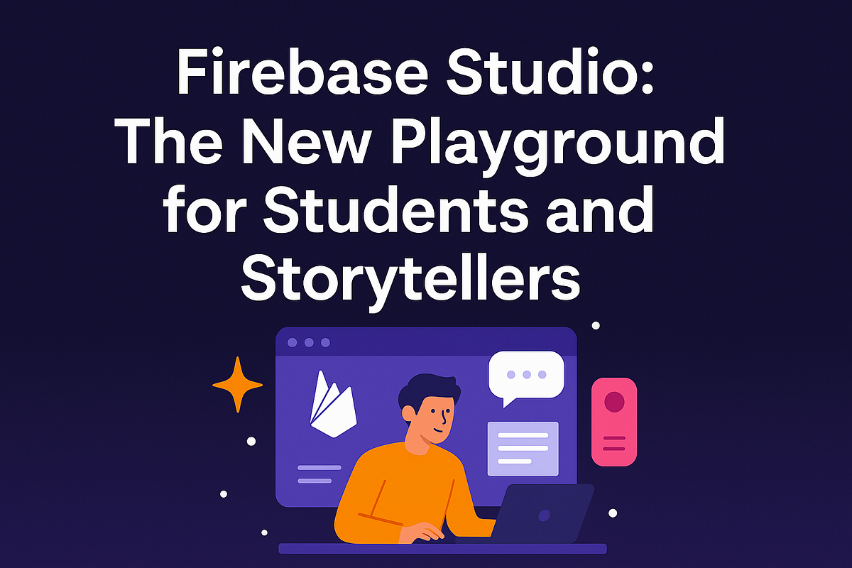 📘 Firebase Studio: The New Playground for Students and Storytellers | by Praveen Koujalagi | Medium