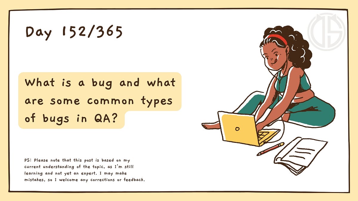 What is a bug and what are some common types of bugs in QA? | by ...