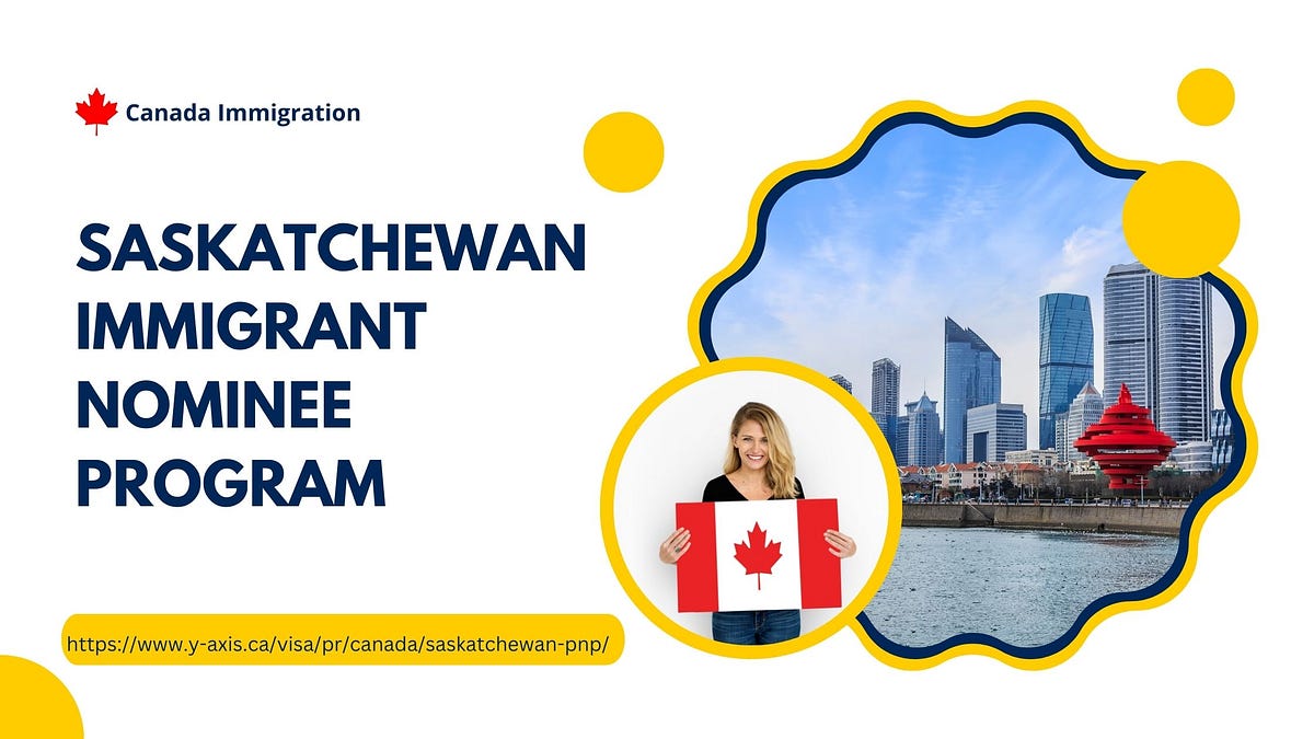 Migrate to Canada Through the Saskatchewan Immigrant Nominee Program (SINP) | by UK immigration ...