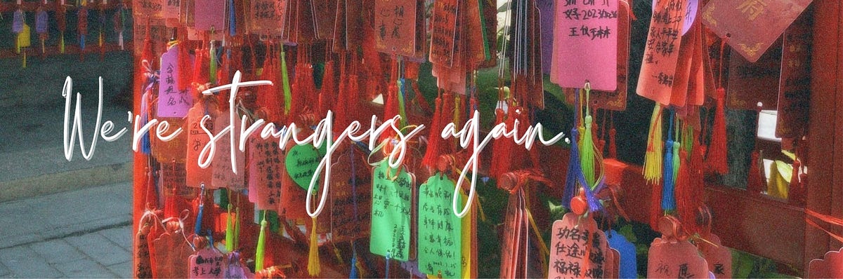 We’re Strangers Again.. A heart and face that once knew each… | by kae ...