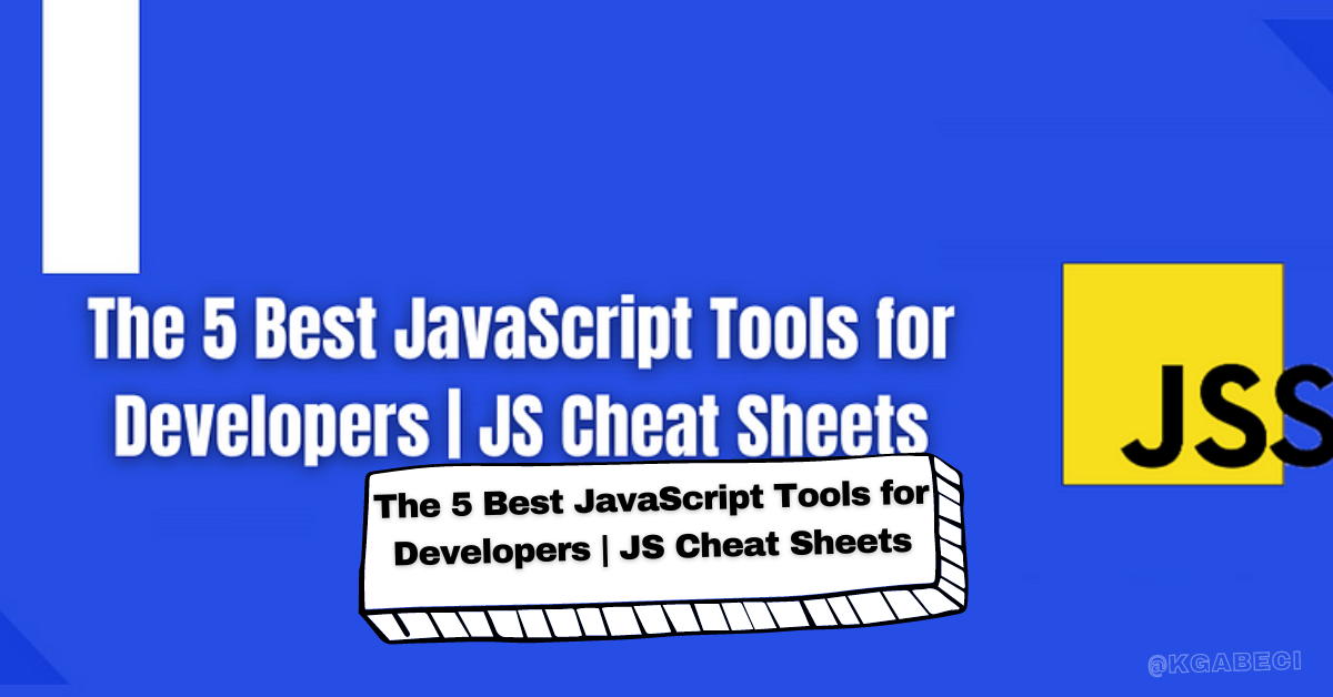 The 5 Best JavaScript Tools for Developers | JS Cheat Sheets | by Kevin Gabeci | Level Up Coding