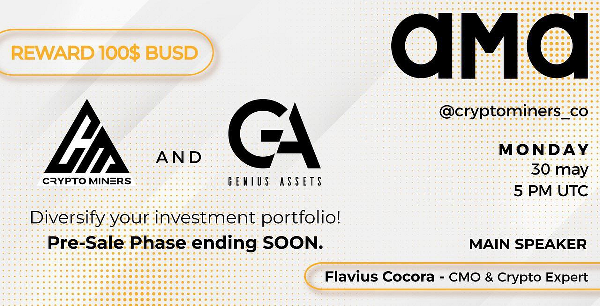 AMA Recap: CRYPTO MINERS X GENIUS ASSETS | by CRYPTO MINERS | Medium