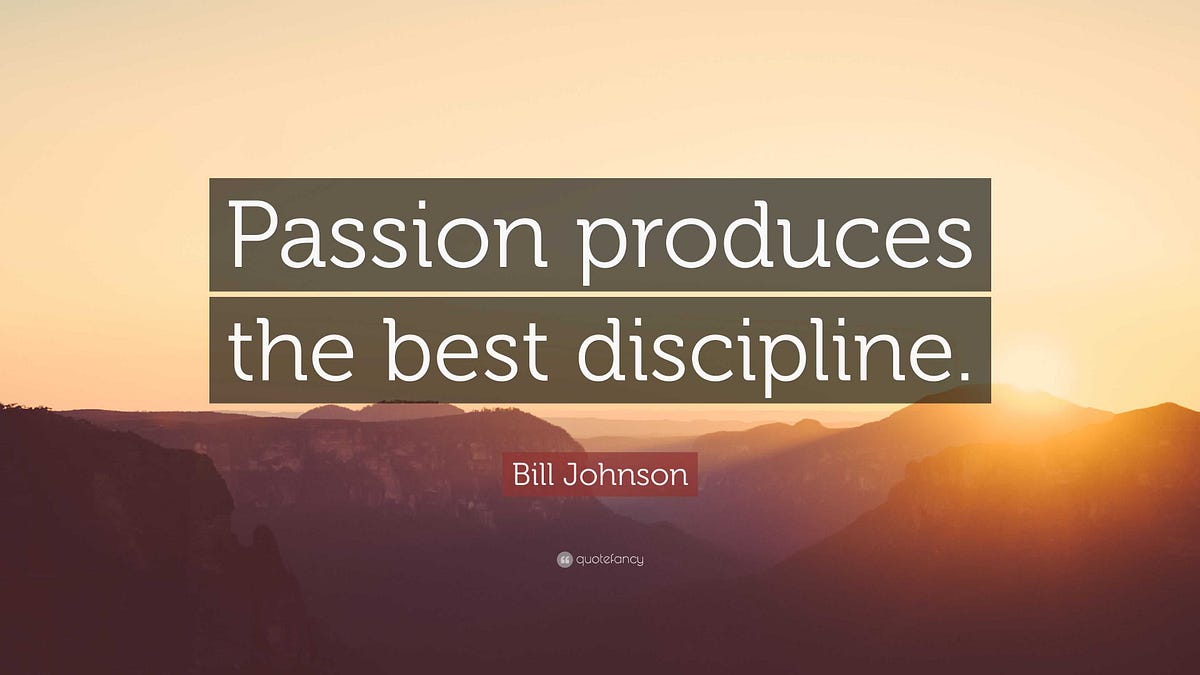 Achieving Your Goals Through Passion and Discipline | by Tony Thomas ...