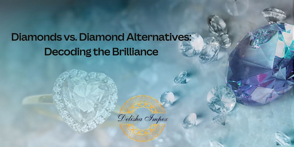 Diamonds vs. Diamond Alternatives: Decoding the Brilliance | by Delisha ...