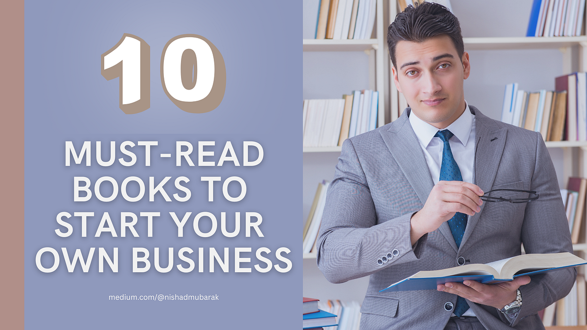 Top 10 Must-Read Books To Start Your Own Business | Medium