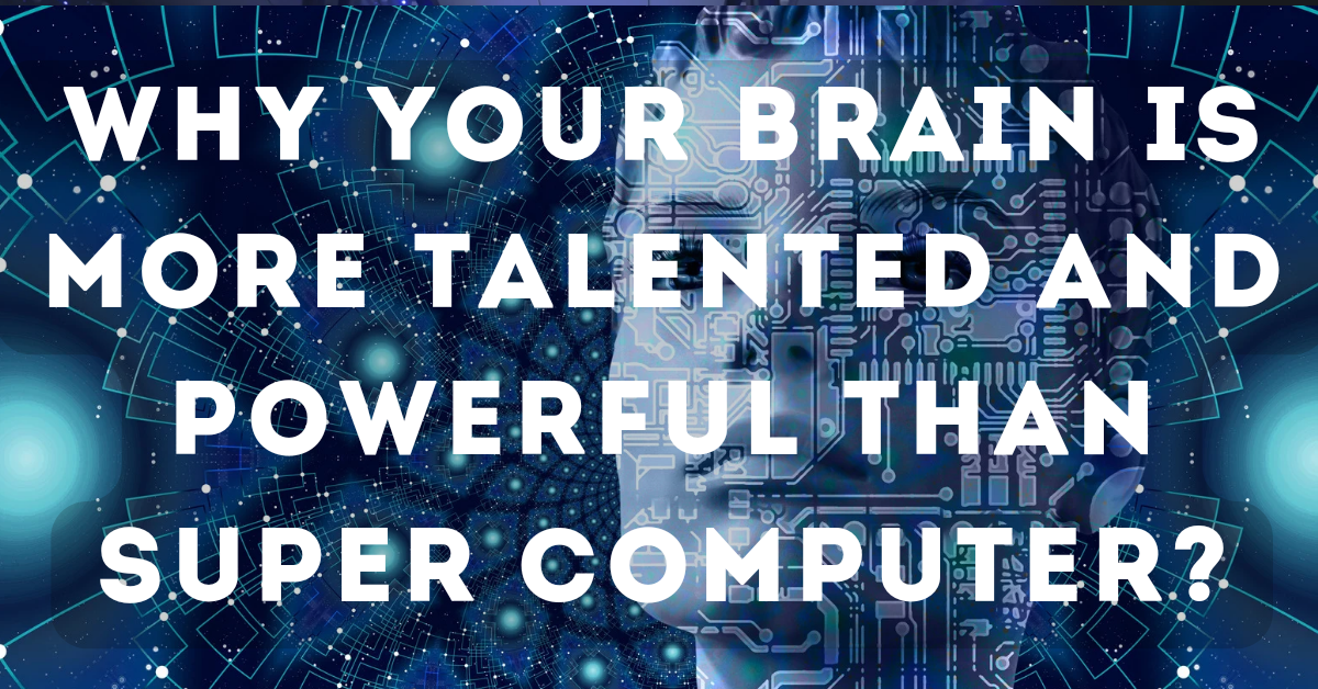 Why Your Brain is Smarter Than a Supercomputer | by M.I.Fazil | Medium