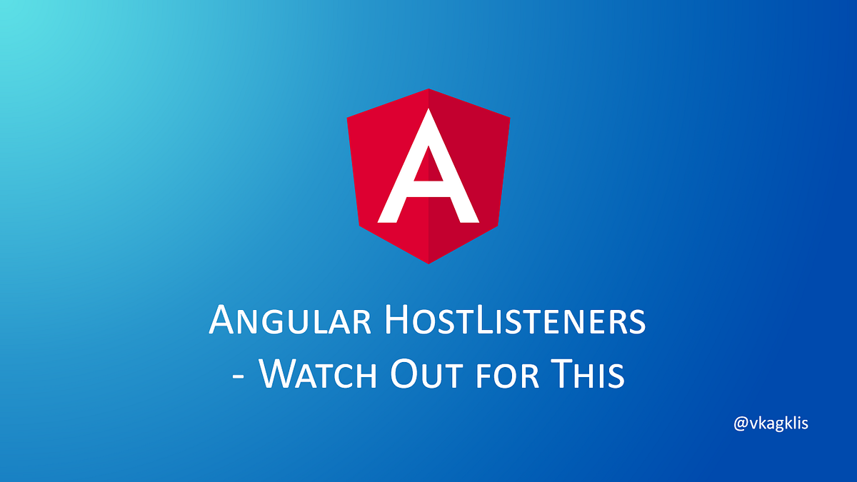 Angular HostListeners - Watch Out For This Mistake! | Angular Gems