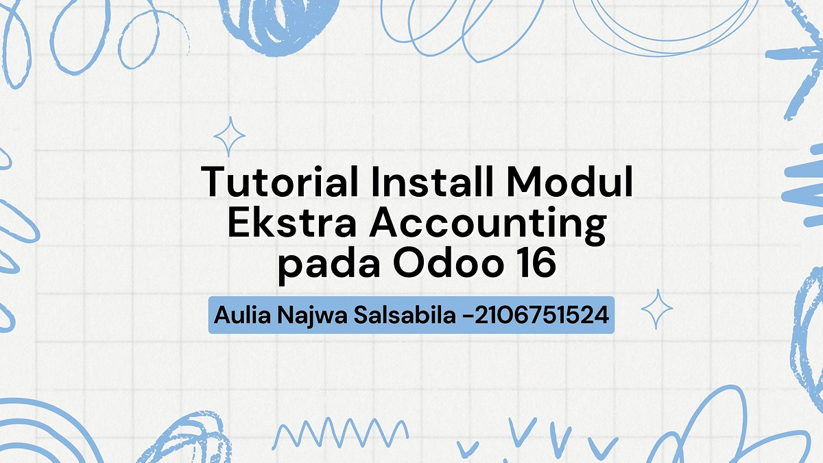 [Tugas 5.1] Instalasi Modul Ekstra Accounting pada Odoo 16 | by Aulia Najwa Salsabila | Mar ...