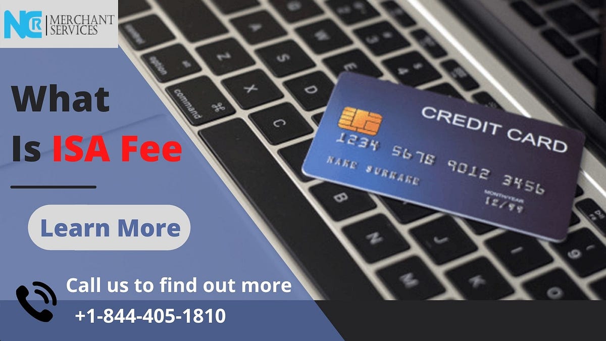 What is ISA Fee — International Service Assessment Fee - NCR Merchant ...