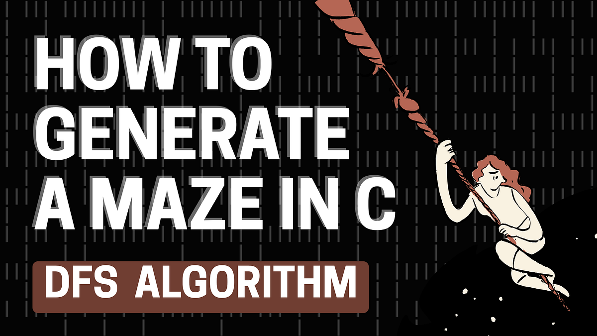 Generating a Maze in C Using DFS Algorithm Step by Step | by Shimaaaboelmagd | Jul, 2025 | Medium