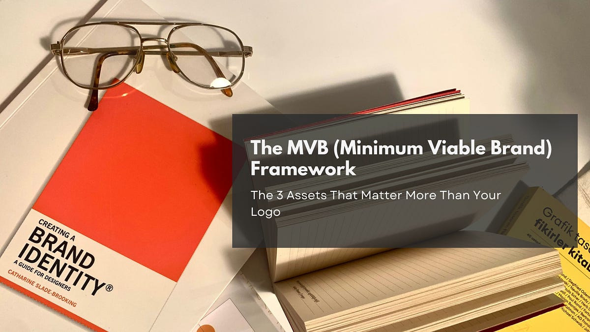 The MVB (Minimum Viable Brand) Framework | by Zack Liu | Startup Stash