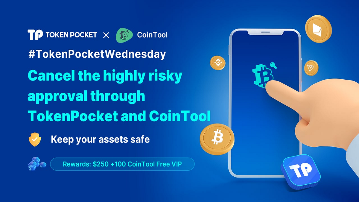 TokenPocket × CoinTool | Cancel the highly risky approval through TokenPocket and CoinTool | # ...