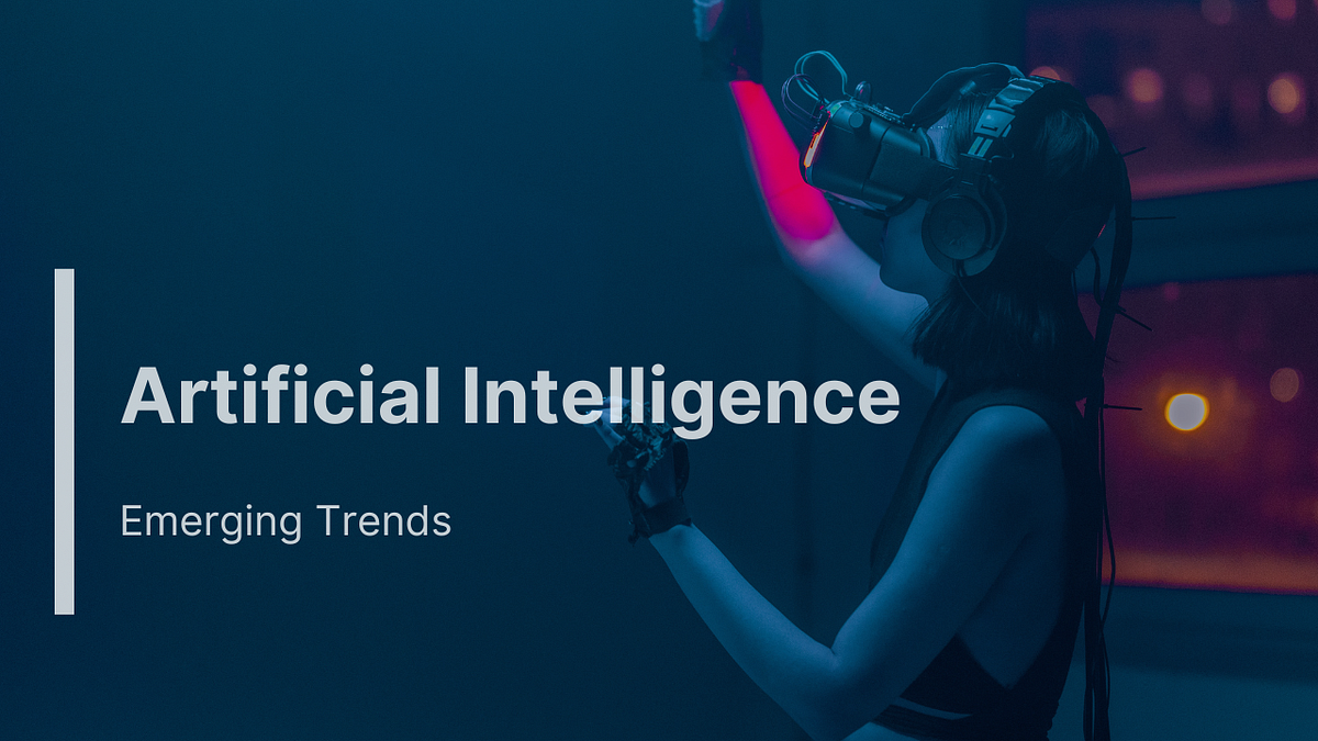 Artificial Intelligence — Emerging Trends | ALGORYC