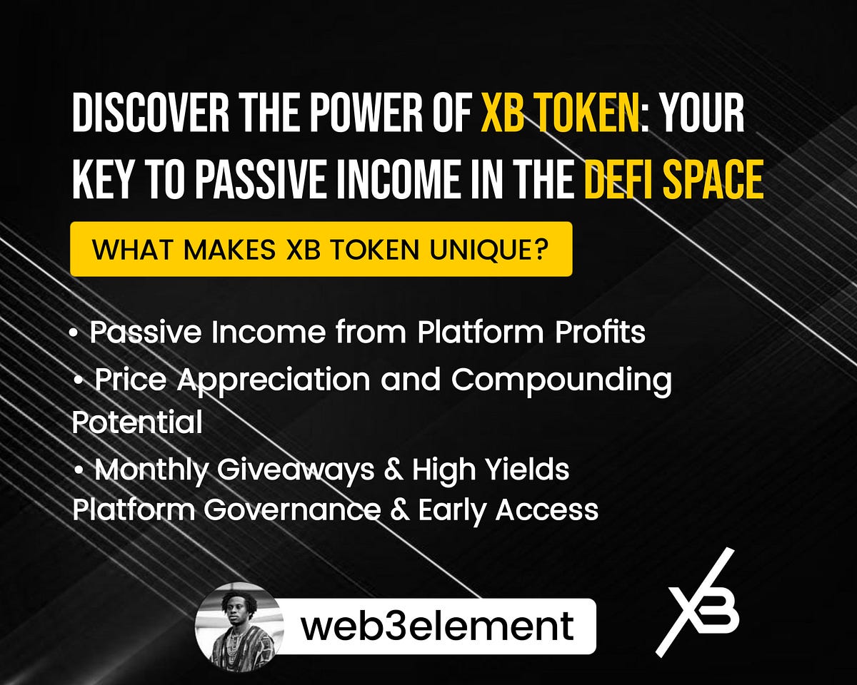 Discover the Power of XB Token: Your Key to Passive Income in the DeFi ...