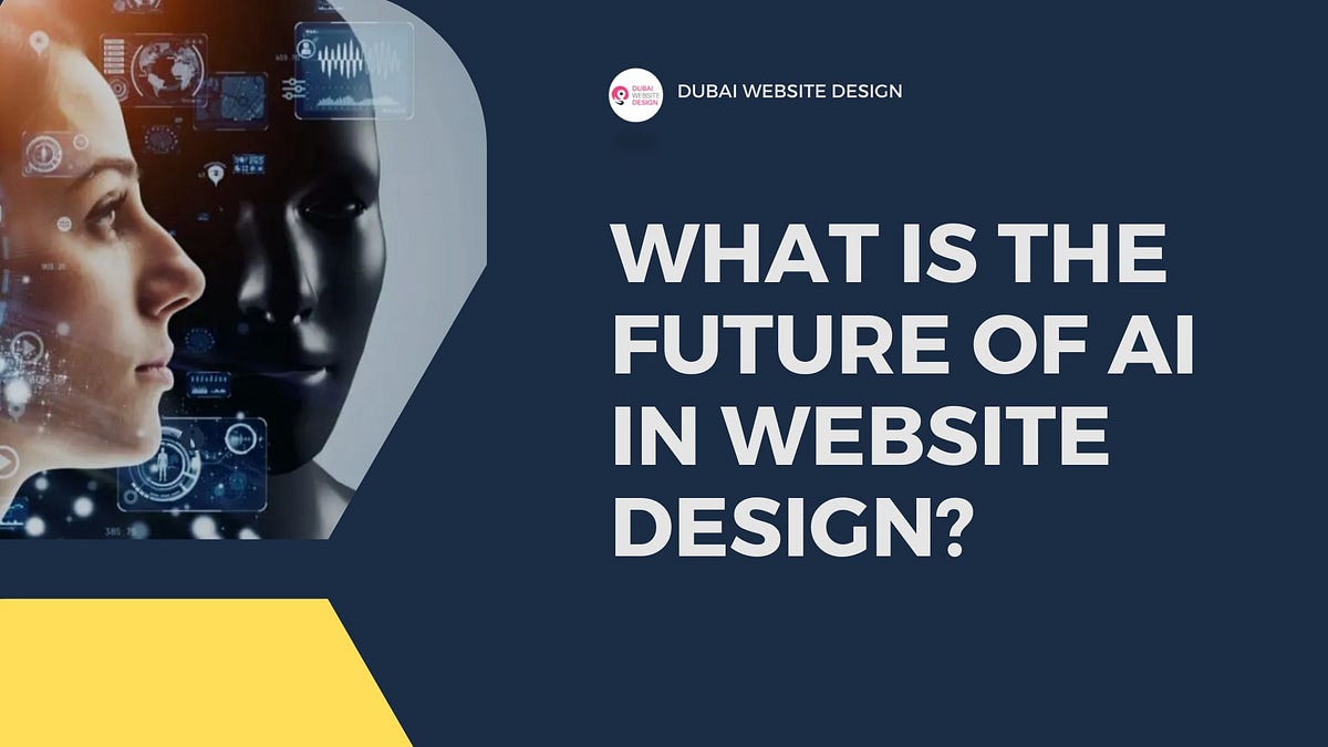 Future of AI In Web Design — Website Design Company in UAE ...