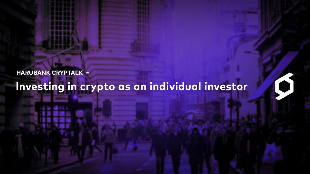 Investing in Crypto as an Individual Investor | by CRYPTALK | Medium