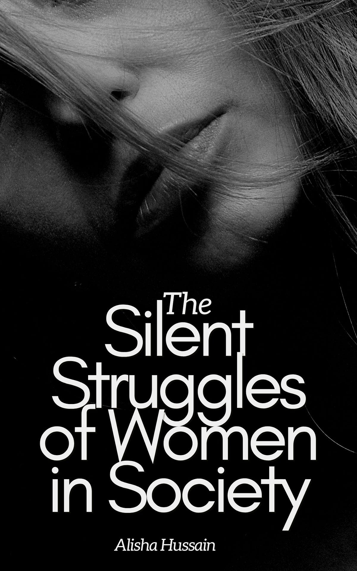 The Silent Struggles of Women in Society: An Unheard Battle for ...