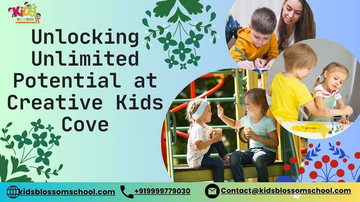 Unlocking Unlimited Potential at Creative Kids Cove | by seo Kids | Apr ...