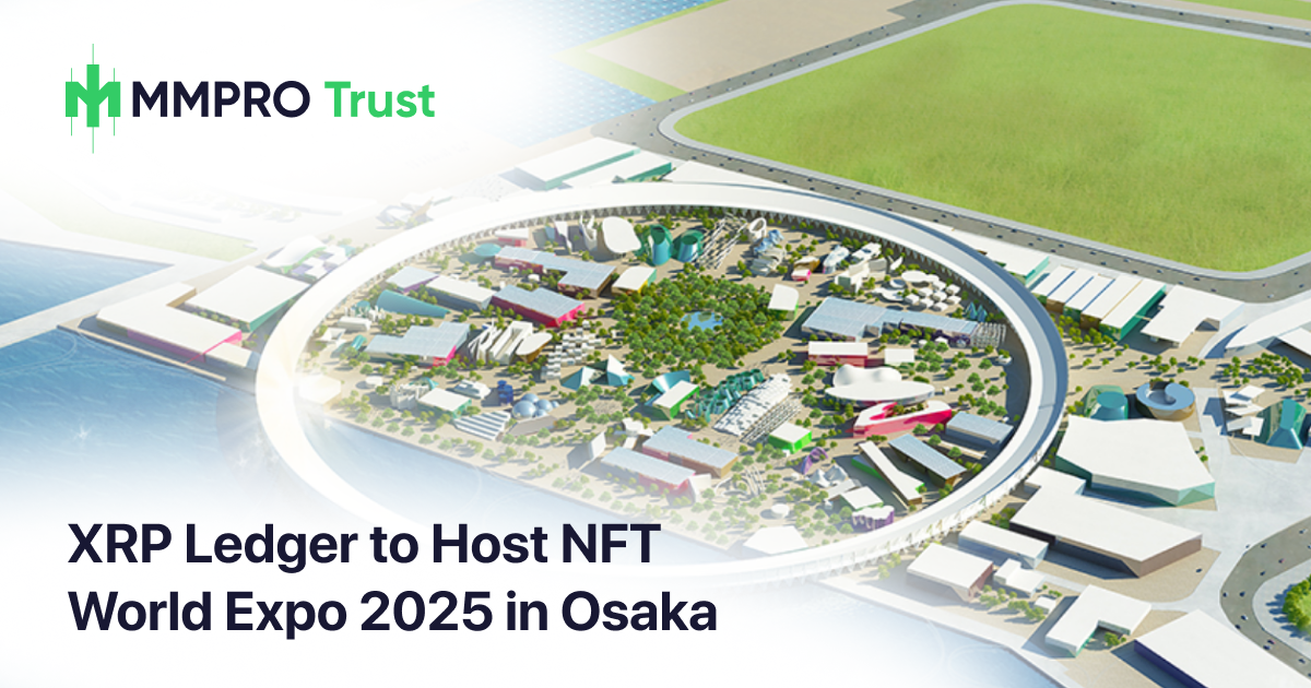🌟 XRP Ledger to Host NFT World Expo 2025 in Osaka | by MMPro Trust | Medium