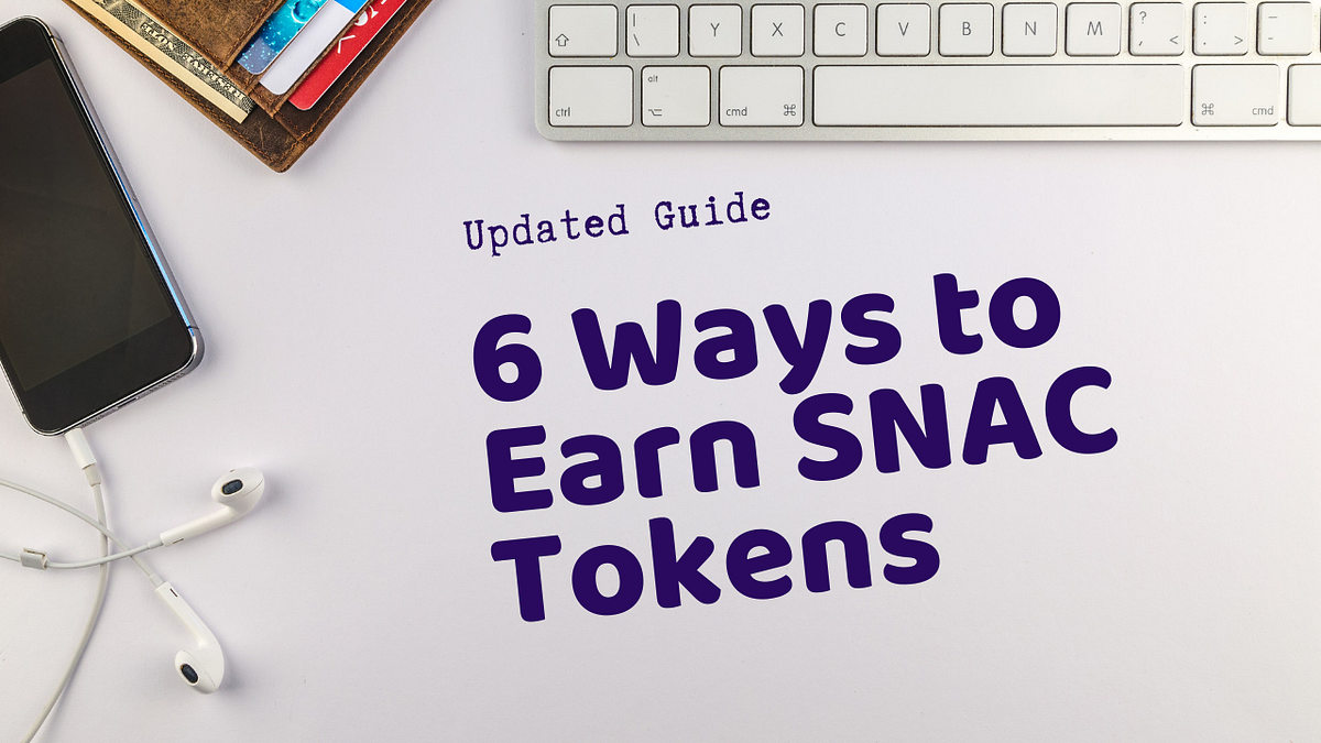 6 Ways To Earn SNAC Tokens Easily — A Guide for Newbies | by Futurepia ...