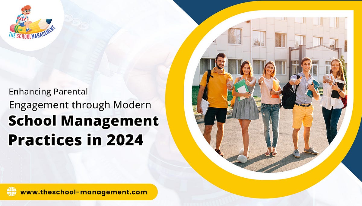 Enhancing Parental Engagement through Modern School Management ...