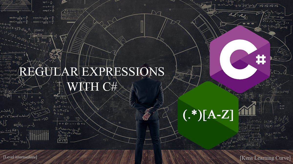Regular Expressions With C#. Let’s take a look at regular… | by Kenji ...