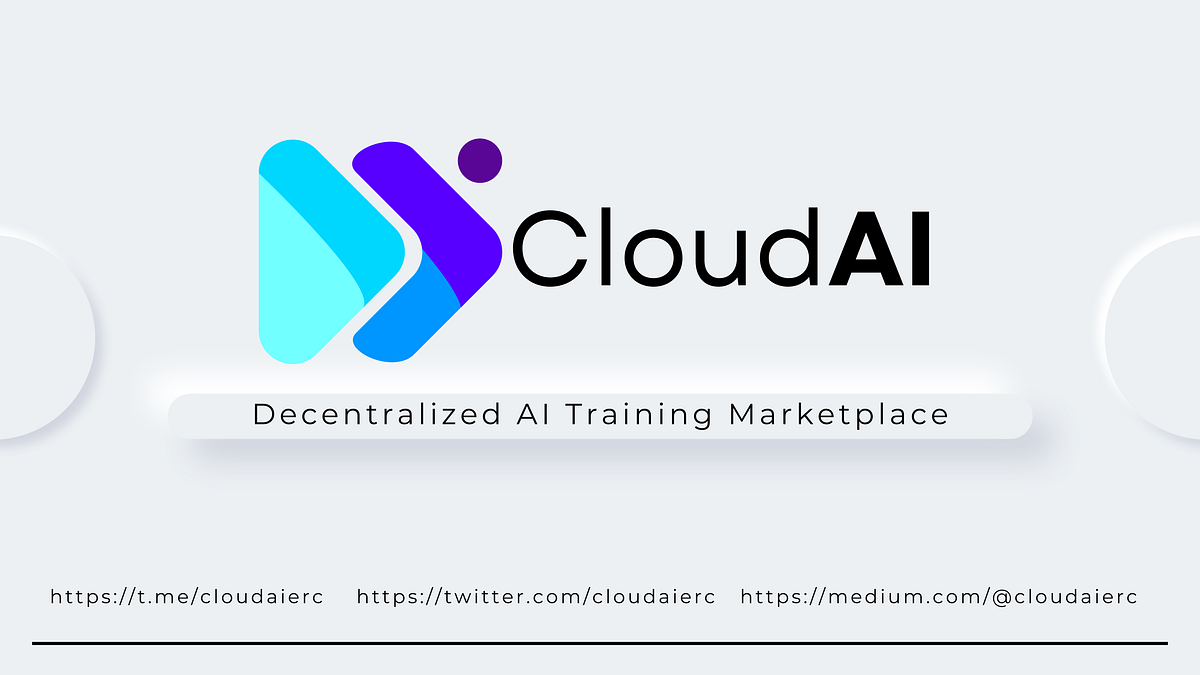 Unleashing the Future of AI Training: CloudAI’s Decentralized ...