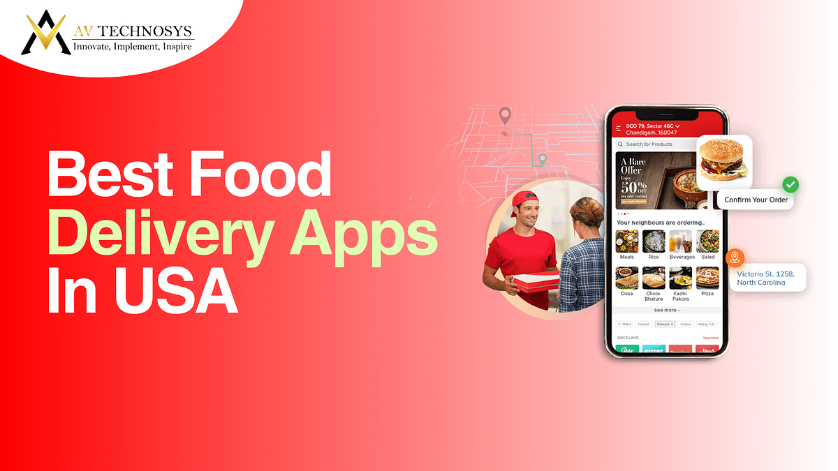 Best Food Delivery Apps In USA. In today’s fast-paced world, food… | by AV Technosys | May, 2025 ...