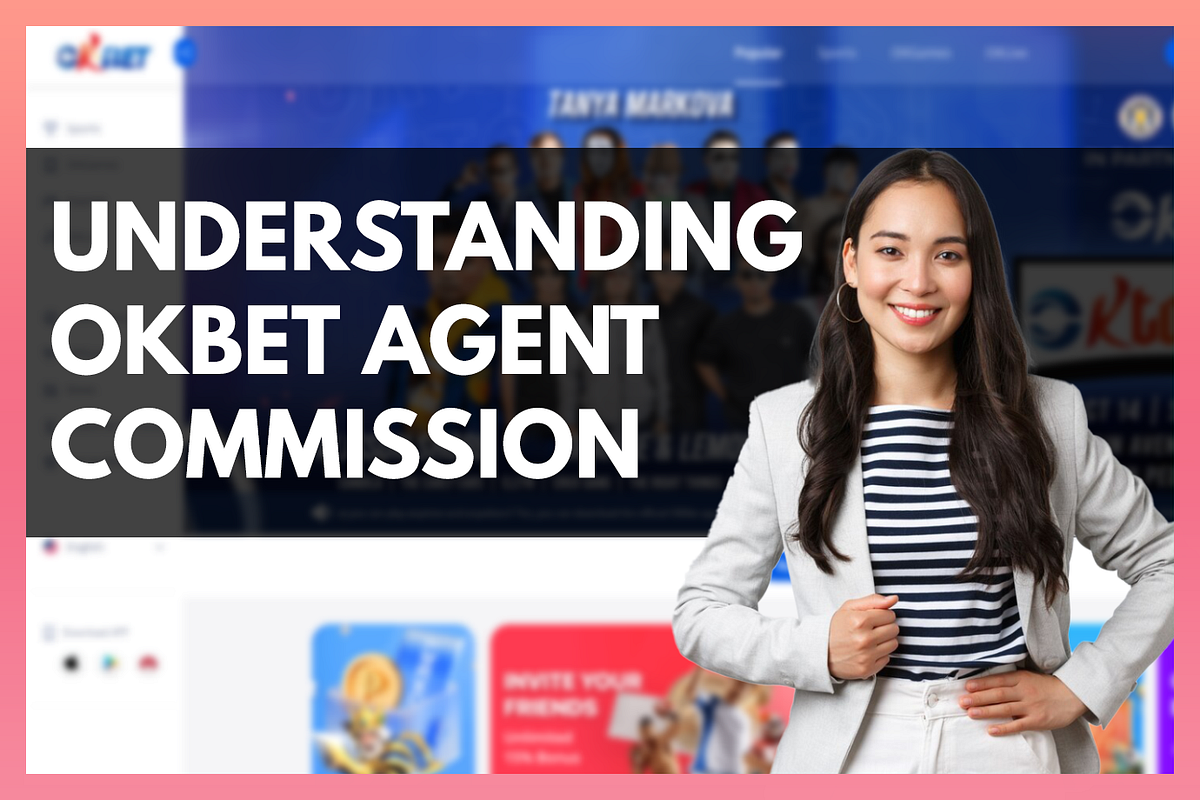 Understanding OKBet Agent Commission: Calculation and More | by OKBet Agent | Medium
