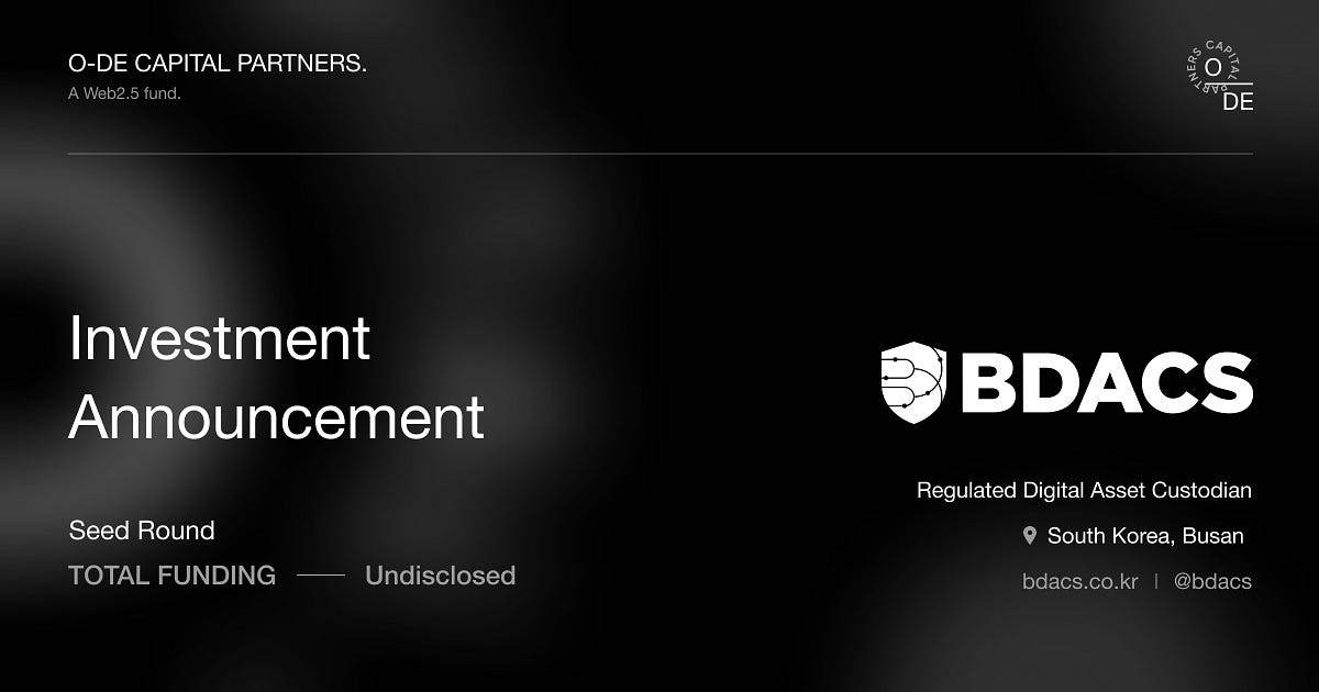 O-DE Capital Invests in BDACS: Prominent South Korean Digital Asset ...