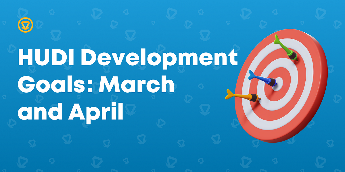 HUDI Development Goals — March & April | by HUDI | Human Data Income ...