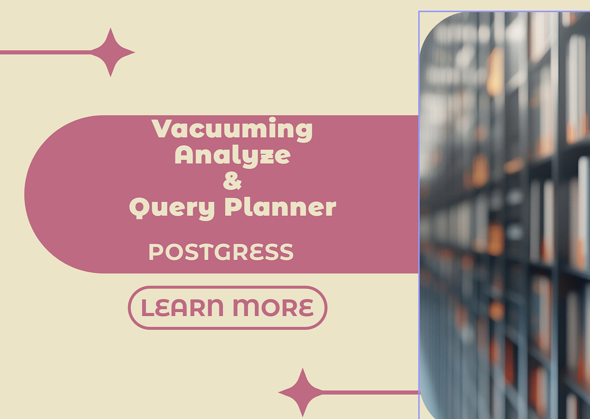 Optimizing PostgreSQL Performance: Vacuuming and Related Concepts | by Minimal Devops | Medium
