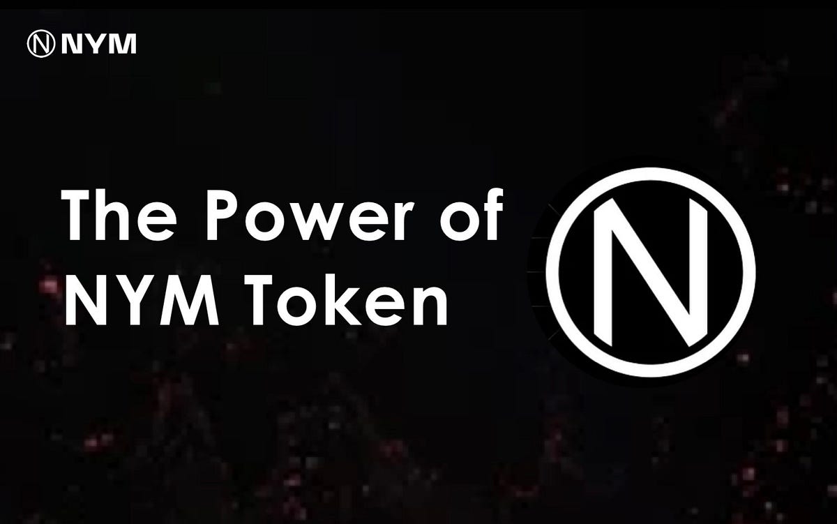 The Power of NYM Token. The NYM token is a crucial part of the… | by ...