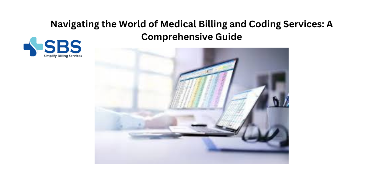 Navigating the World of Medical Billing and Coding Services: A ... Navigating the World of Medical Billing and Coding Services: A ...