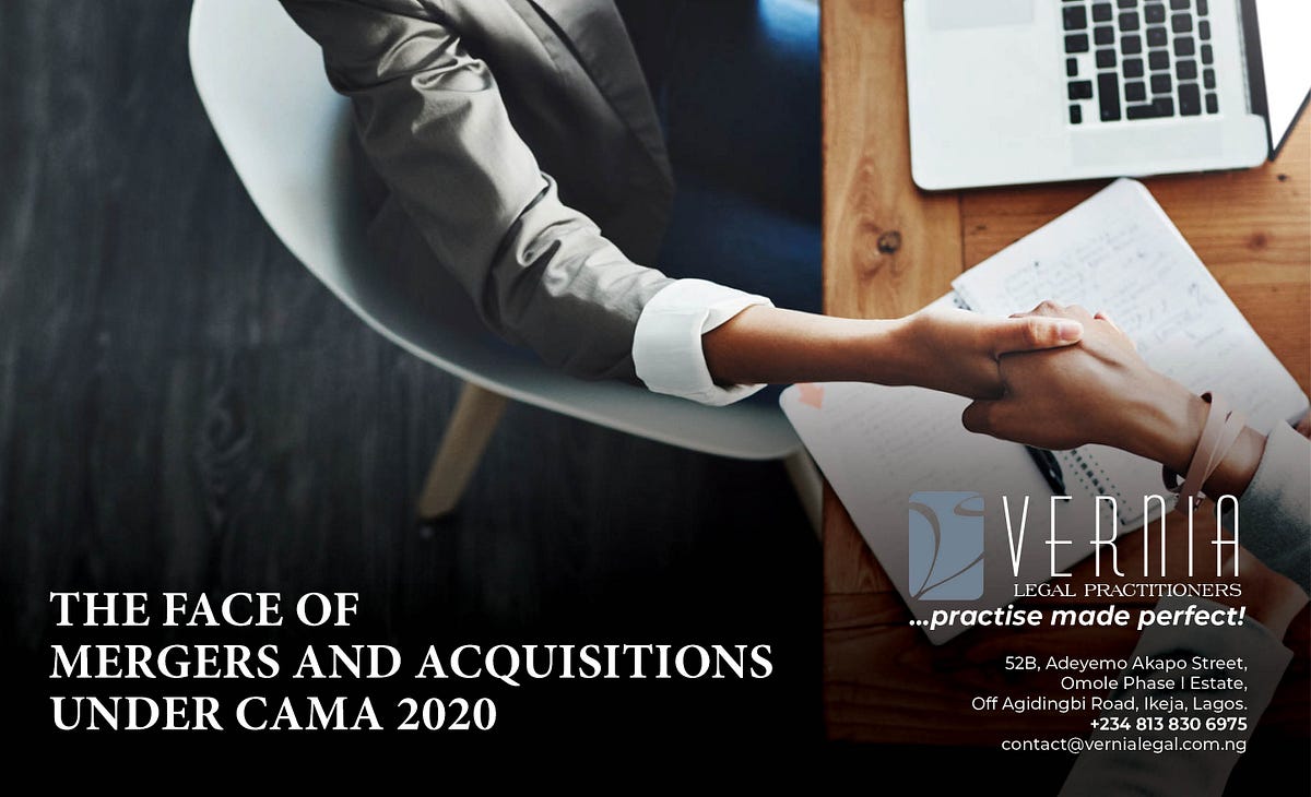 The Face of Mergers And Acquisitions Under CAMA 2020 | by Vernia Legal ...