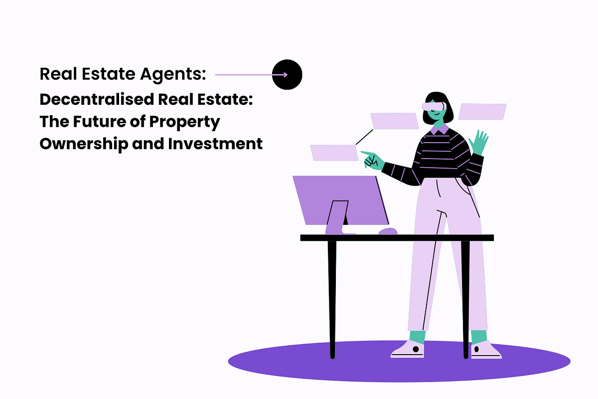 Decentralised Real Estate: The Future of Property Ownership and ...