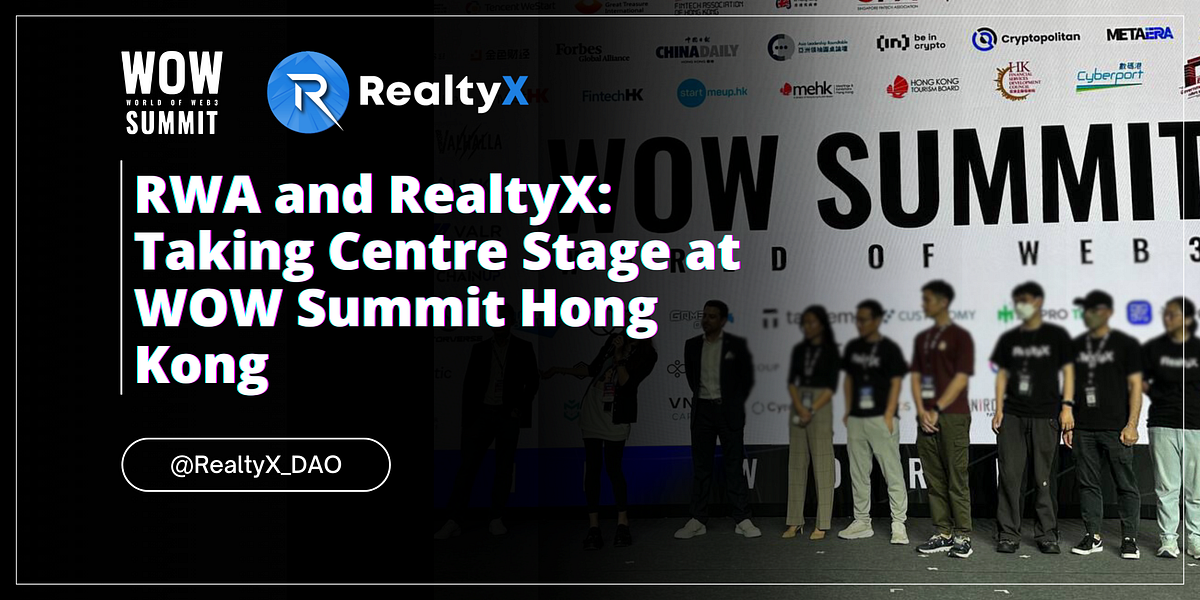 RWA and RealtyX: Taking Centre Stage at WOW Summit Hong Kong | by Jade ...