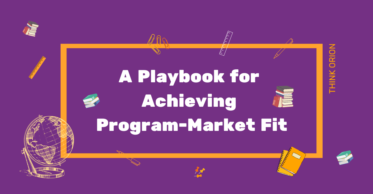 A Playbook for Achieving Program-Market Fit! | by Manno at Think Orion ...
