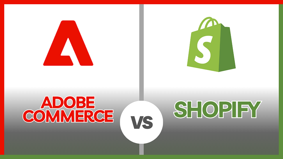 Shopify vs Adobe Commerce: A Comparison of the Two Leading eCommerce ...