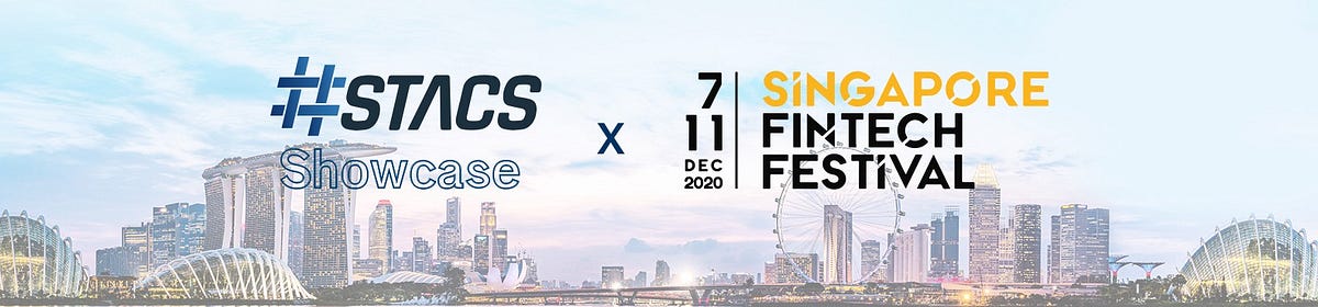 #STACS Showcase x SGFinTechFest 2020 Recap. STACS is a MAS FinTech ...