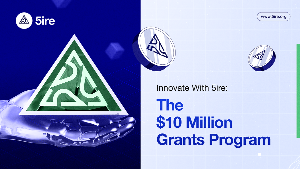 Innovate with 5ire: The $10 Million Grants Program | by 5ireChain | Medium