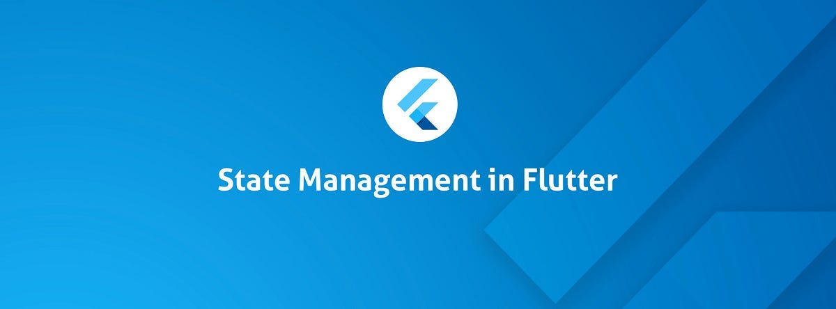 Mastering State Management in Flutter: A Comprehensive Guide | by Ranajit Sawant | Medium