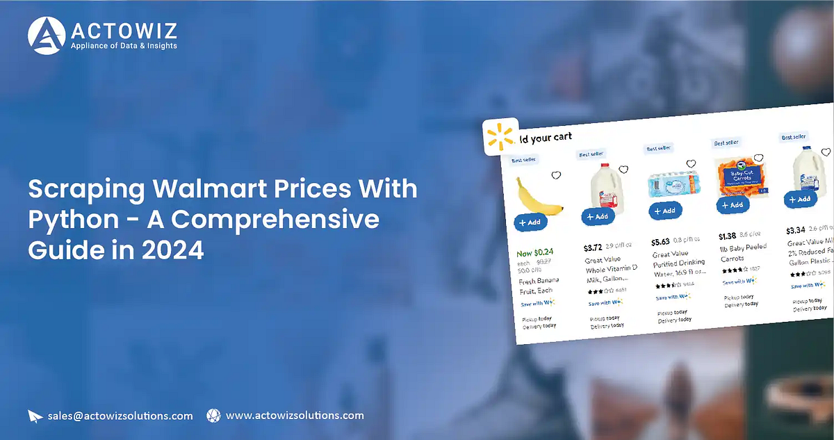 Scraping Walmart Prices With Python — A Comprehensive Guide in 2024 | by ActowizSloution | Aug ...
