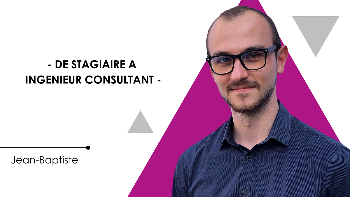 50% projet, 50% terrain… Un stage 100% enrichissant pour Jean-Baptiste ...