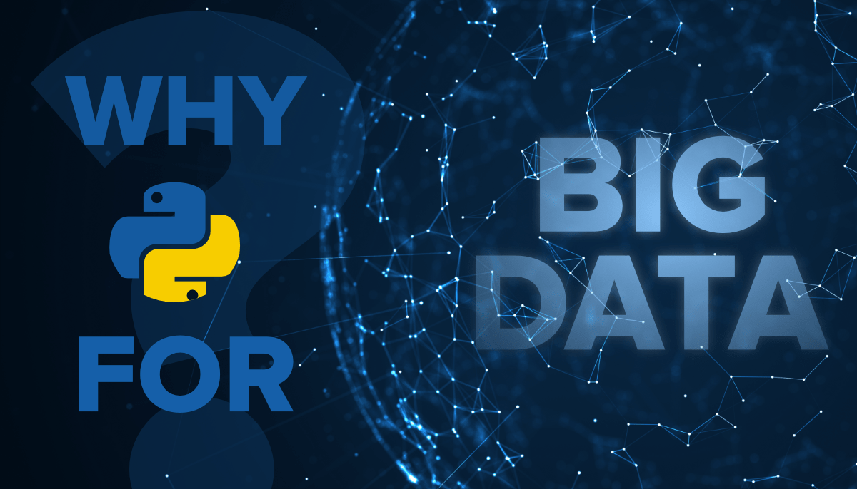 Why is Python a perfect choice for Big Data? | by TechLearn India | Medium