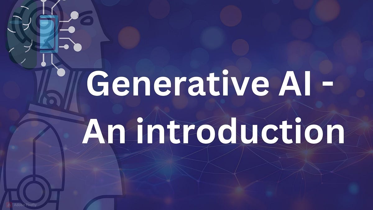 Introduction to Generative AI. Overview of Machine Learning (ML). How ...