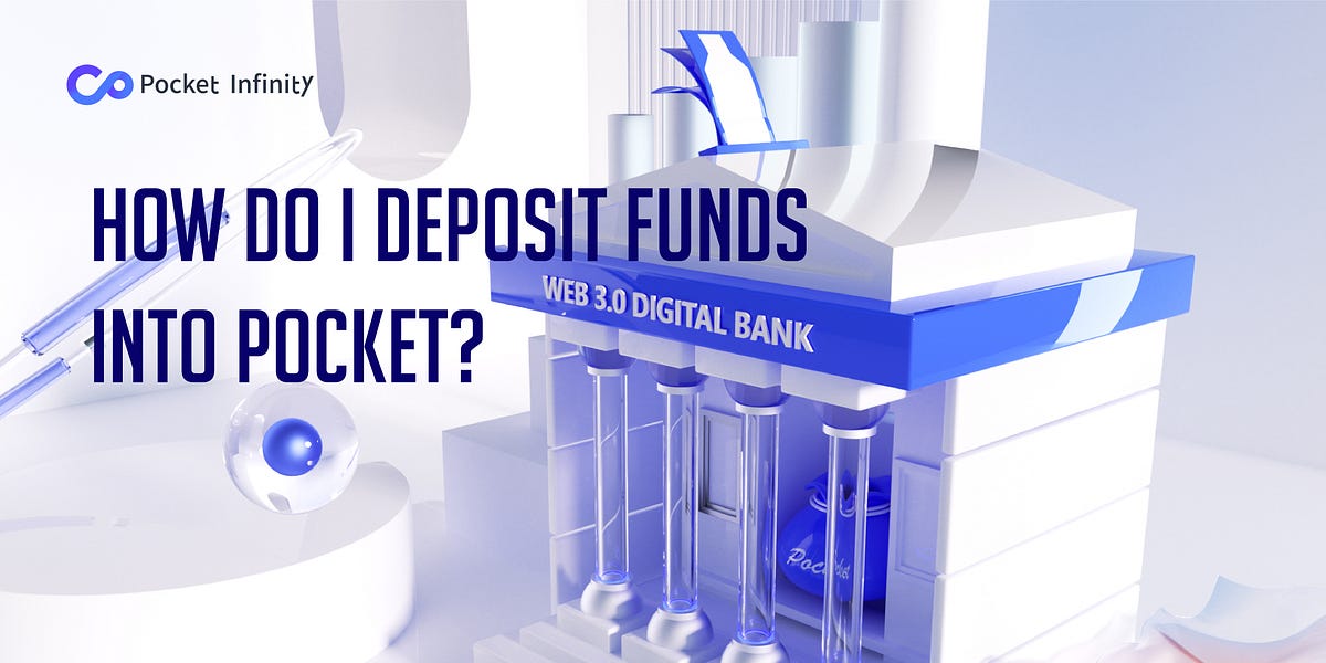 How do I deposit funds into Pocket? | by Pocket Infinity | Medium