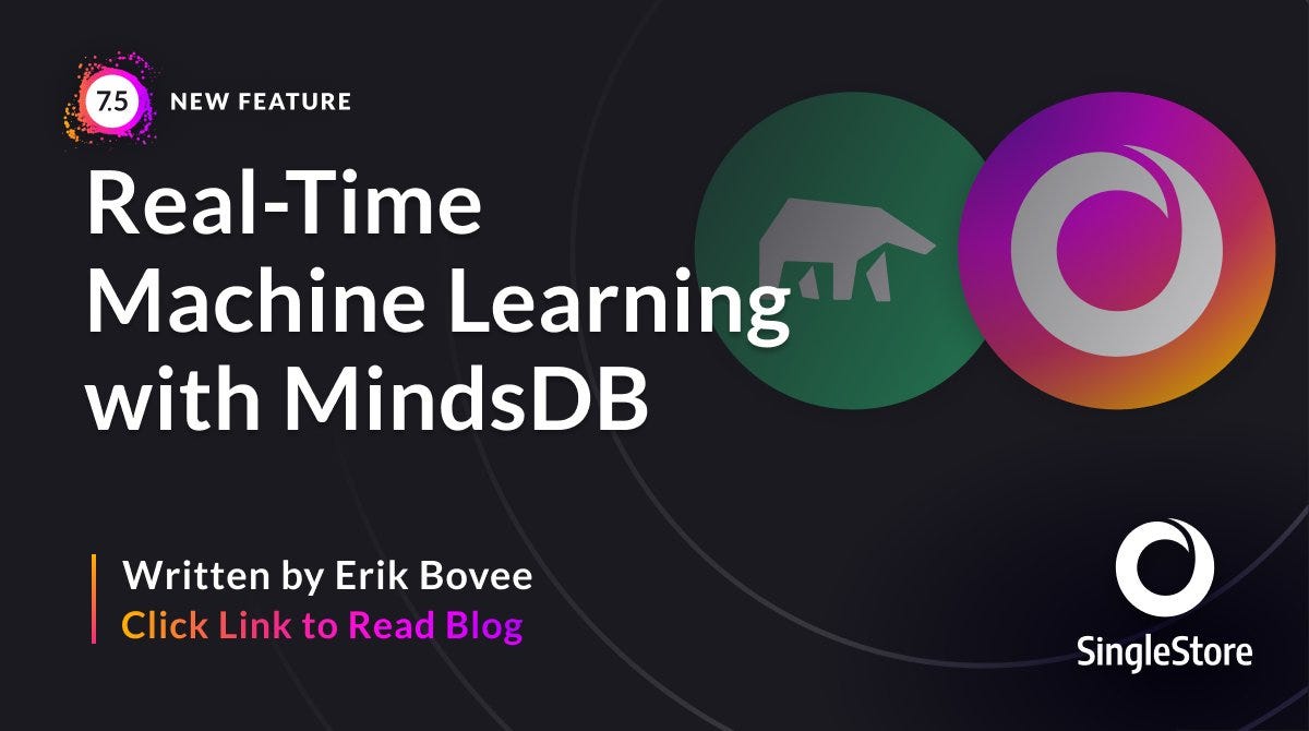 Real-time Machine Learning in SingleStore with MindsDB | by MindsDB team | MindsDB | Medium