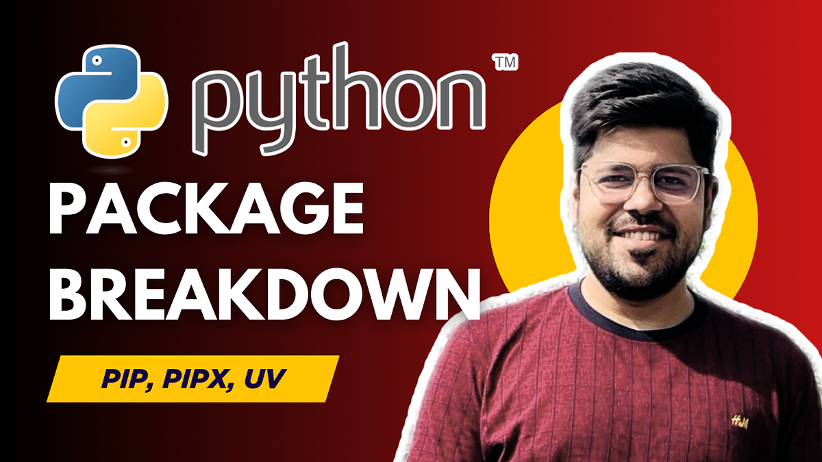 Real Python Packaging Breakdown: From pip to poetry to uv and Everything Between | by Yash Jain ...